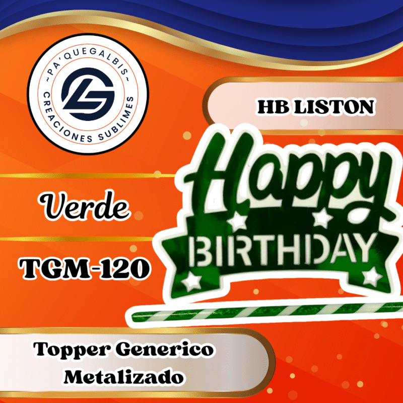 Topper Generico HBD Liston VERDE #TGM-120 – Pa'que Galbis